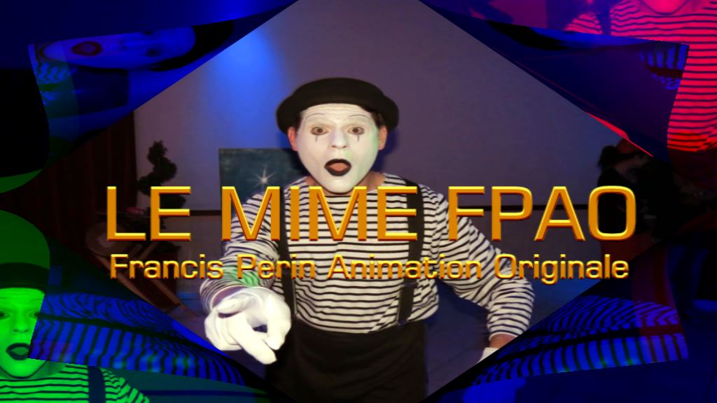 L’art du mime | Francis PERIN alias "Le Mime F.P.A.O"